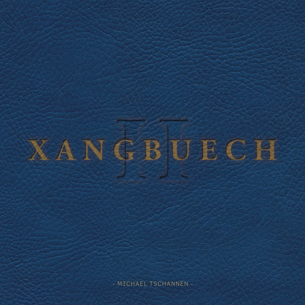 Michael Tschannen – Xangbuech II | ilovejesus.ch