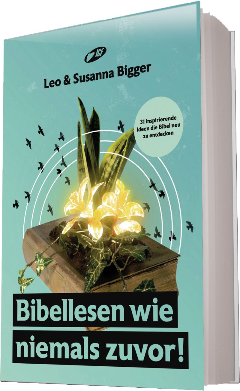 Leo Bigger, Susanna Bigger – Bibellesen wie niemals zuvor! | ilovejesus.ch